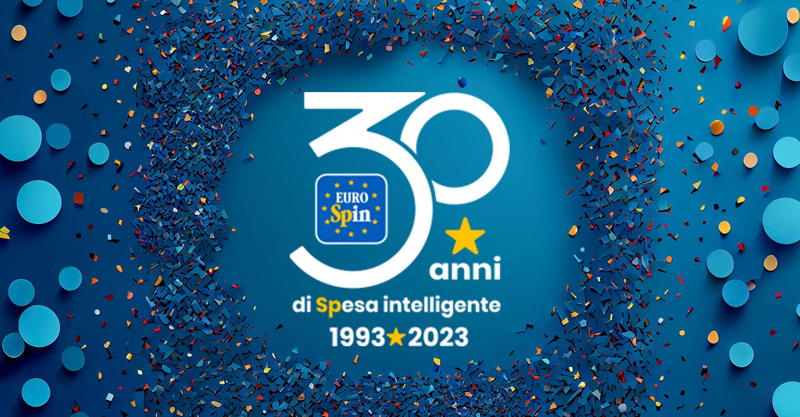 Grande anniversario 30 anni | Eurospin - Eurospin